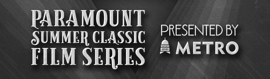 Paramount Theatre Announces 2019 Summer Classic Film Series Lineup