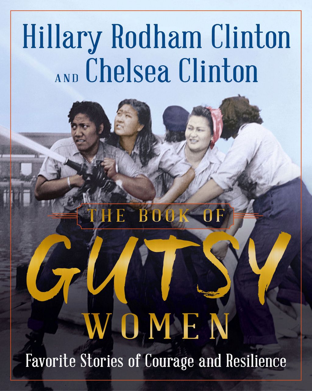 Hillary and Chelsea Clinton writing book on 'Gutsy Women'