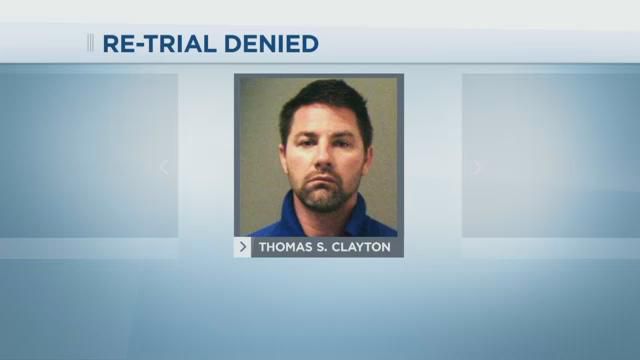 Re-Trial Denied, Thomas Clayton Set to be Sentenced Monday