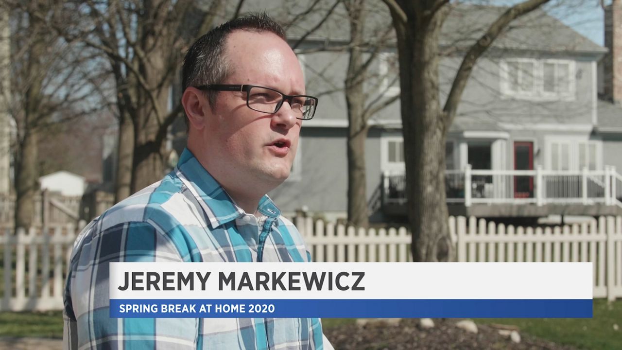 Jeremy Markewicz: Spring Break at Home