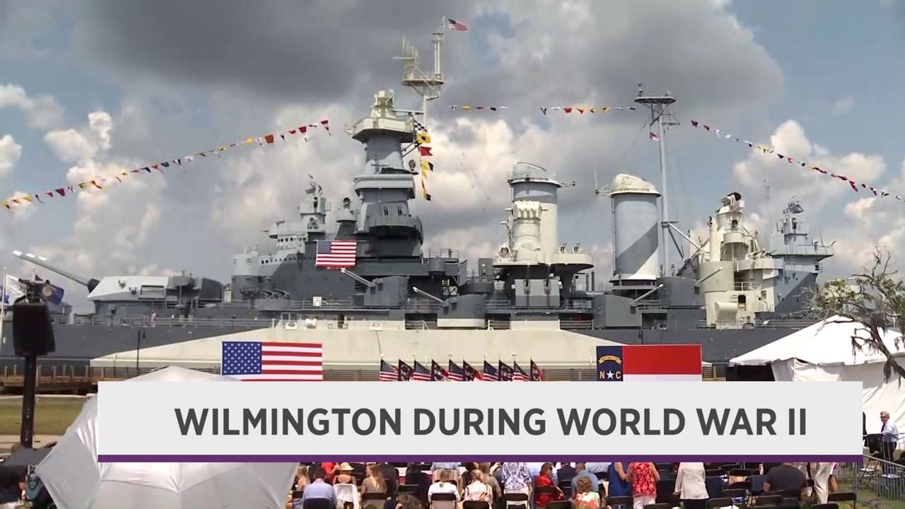 North Carolina In World War II: Wilmington & The War Effort