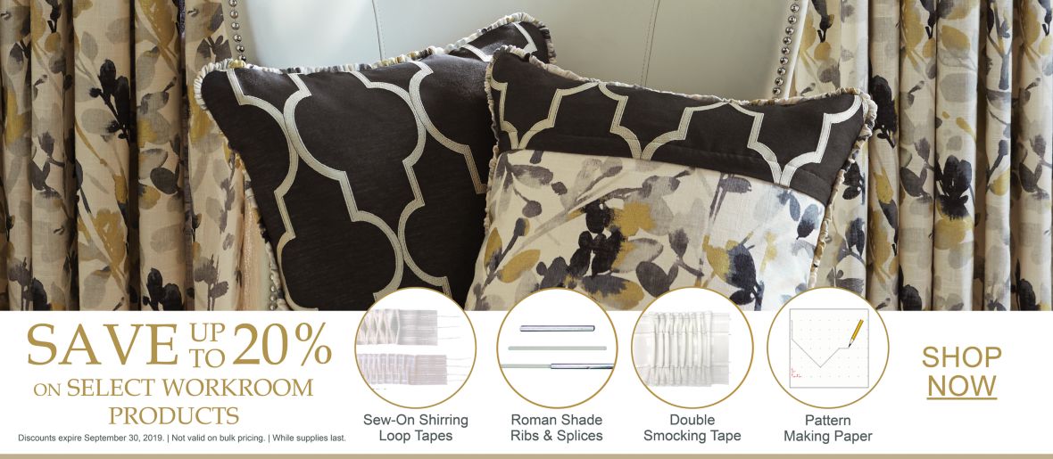 Drapery Workroom & Upholstery Supplies, Tools & Products